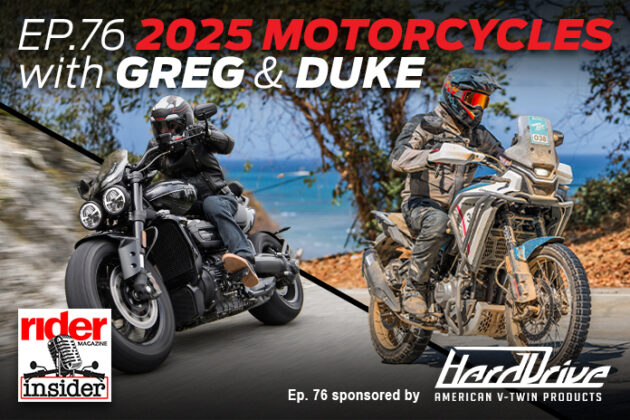 2025 Motorcycles with Greg and Duke | Ep. 76 Rider Magazine Insider ...